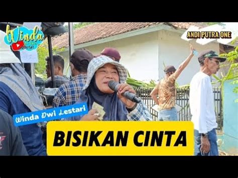 BISIKAN CINTA || WINDA DWI LESTARI || ANDI PUTRA 1 || CIASEM DUKUH GIRANG - YouTube