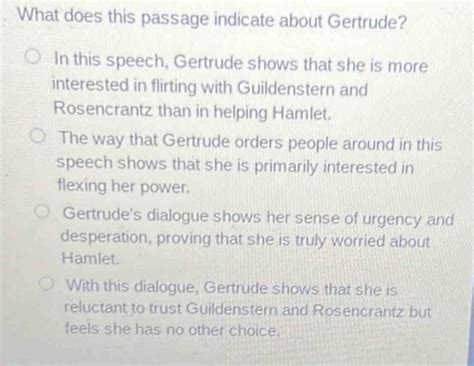 Solved What Does This Passage Indicate About Gertrude In This Speech