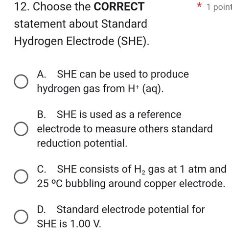 12 Choose The Correct Statement About Standard Hydrogen Electrode She