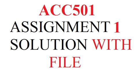 Rana Toqeer Ahmad Khan On Linkedin Acc501 Assignment 1 Solution Spring