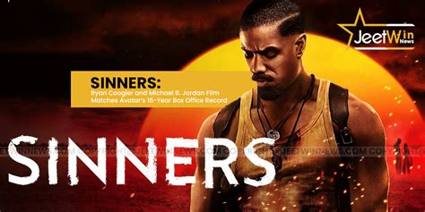 Sinners Film by Ryan Coogler & Michael B. Jordan Breaks Record