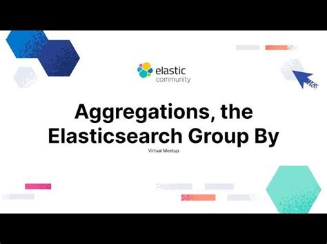 John Sobanski On Linkedin Elastic Virtual Meetup Aggregations The Elasticsearch Group By