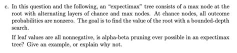 C In This Question And The Following An Expectimax Tree Consists Of A Max Node At The Root