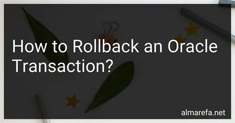 How To Rollback An Oracle Transaction In 2025