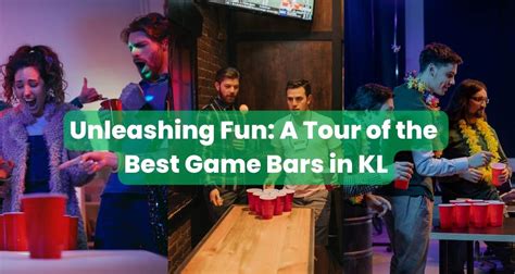 Unleashing Fun A Tour Of The Best Game Bars In Kl Glitz Malaysia