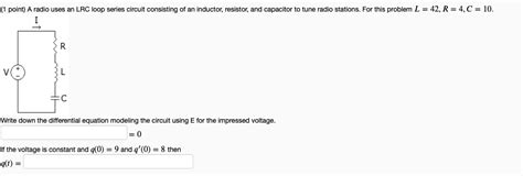 solved 1 point a radio uses an lrc loop series circuit