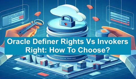 oracle definer rights vs invokers right how to choose