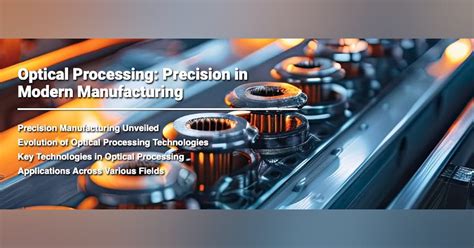 Optical Processing Precision In Modern Manufacturing Laser Focus World