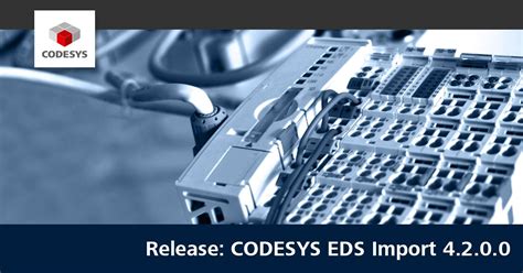 Codesys Group On Linkedin Teaser Notes Codesys Eds Import 4 2 0 0