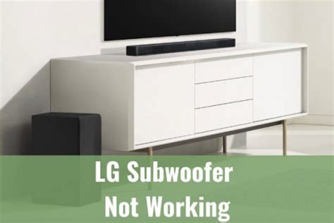 Lg Subwoofer Not Working Ready To Diy