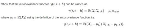 Solved Show That The Autocovariance Function γ T T H Can