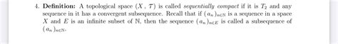 Solved 4 Definition A Topological Space X τ Is Called