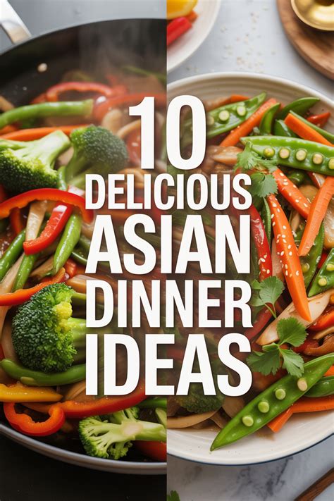 10 Delicious Asian Dinner Ideas For Your Next Meal