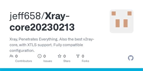 GitHub Jeff658 Xray Core20230213 Xray Penetrates Everything Also The Best V2ray Core With