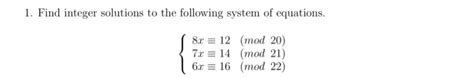 solved 1 find integer solutions to the following system of