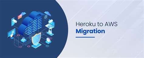 Migrate From Heroku To Aws 5 Compelling Reasons For Cloud Transformation
