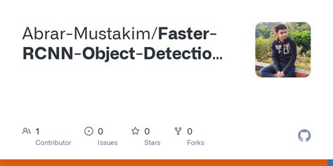 GitHub Abrar Mustakim Faster RCNN Object Detection With Tensorflow Object Detection API