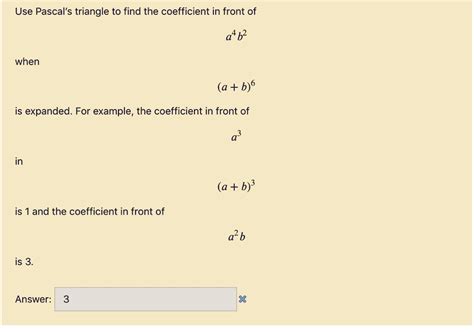 SOLVED Use Pascal S Triangle To Find The Coefficient In Front Of A When A B Is Expanded