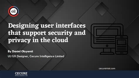 Designing User Interfaces That Support Security And Privacy In The Cloud