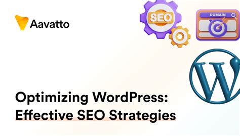 Effective Wordpress Seo Guide And Strategies Aavatto