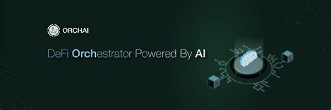 orchai defi orchestrator powered by ai