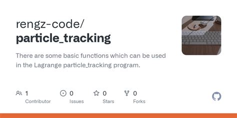 Github Rengz Code Particle Tracking There Are Some Basic Functions