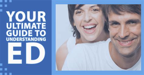 Your Ultimate Guide To Understanding ED