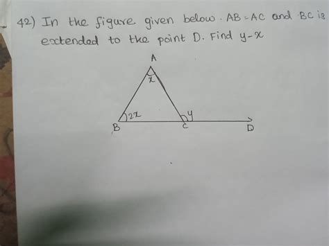 42 In The Figure Given Below Abac And Bc Is Extended To The Point D F