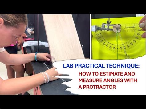 Lab Practical Technique How To Estimate And Measure Angles With A Protractor Youtube