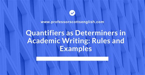 Quantifiers As Determiners In Academic Writing Rules And Examples