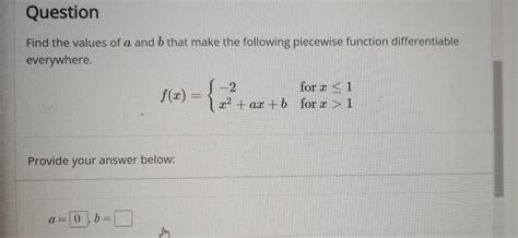 Solved Find The Values Of A And B That Make The Following Chegg Com