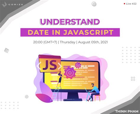 Corize Inc Corizelivestream 💥 Understand Date In Javascript 💥 🍣