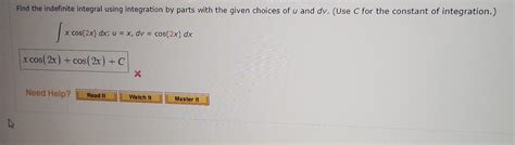 Solved Find The Indefinite Integral Using Integration By Chegg