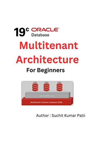 oracle 19c multitenant architecture for beginners ebook pati suchit