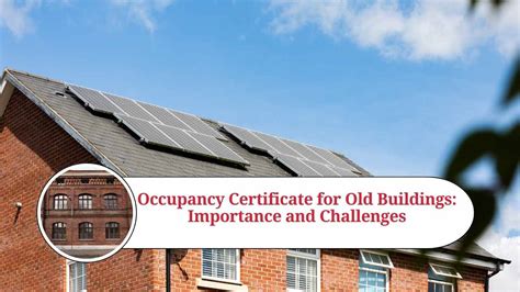 Occupancy Certificate For Old Buildings Importance Challenges And Faqs Marg Erp Blog