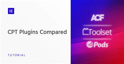 Advanced Custom Fields Vs Pods Vs Toolset A Detailed Comparison Elementor