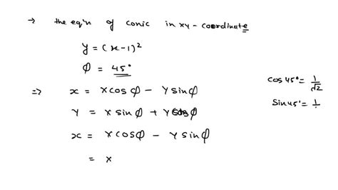 Solved Use The Principal Axes Theorem To Perform Rotation Of Axes To Eliminate The Xy Term In