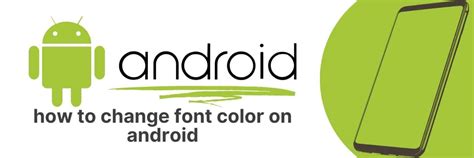 How To Change Font Colour On Android A Step By Step Guide Apps UK
