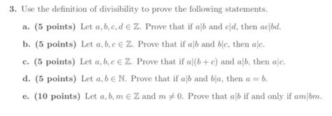 Solved 3 Use The Definition Of Divisibility To Prove The