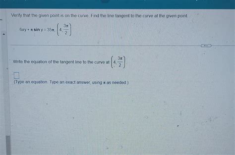 Solved Verify That The Given Point Is On The Curve Find The Chegg