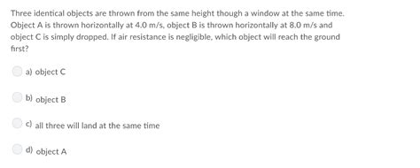 solved three identical objects are thrown from the same
