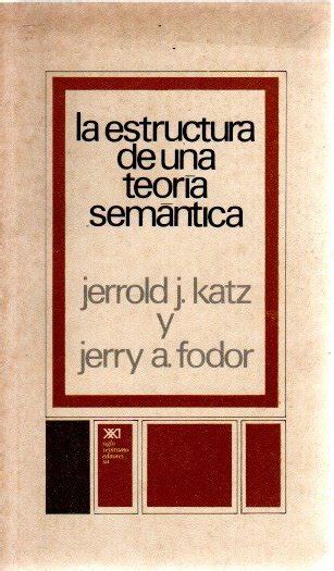 La Estructura De Una Teoría Semántica By Katz Jerrold Jfodor