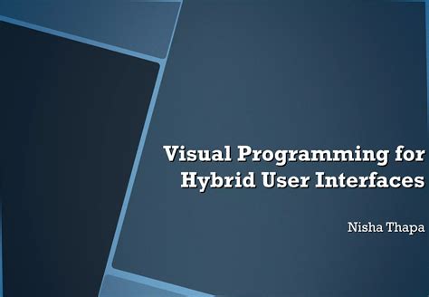 Visual Programming For Hybrid User Interfaces Ppt