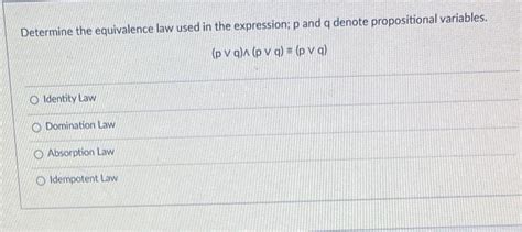 Solved Determine The Equivalence Law Used In The Expression Chegg Com