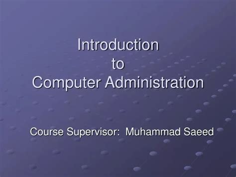 Ppt Introduction To Computer Administration Powerpoint Presentation Free Download Id6611342