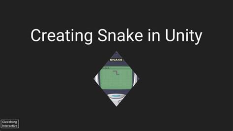 Creating Snake In Unity 2018 Ppt