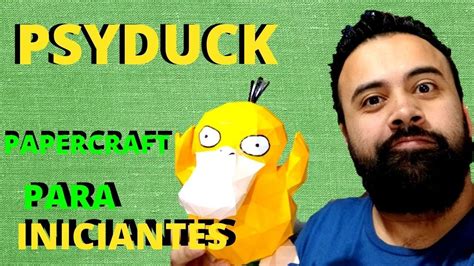 Psyduck Papercraft Tutorial Para Iniciantes Youtube