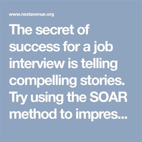 The Secret Of Success For A Job Interview Is Telling Compelling Stories