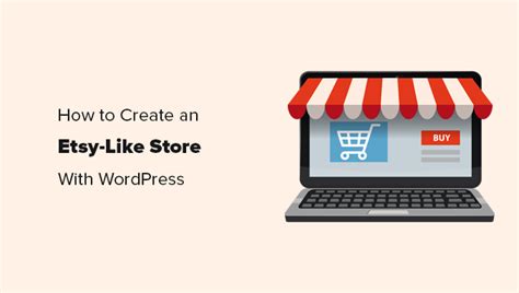 How To Create An Etsy Like Store With Wordpress Step By Step