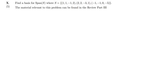 Solved X Find A Basis For Span S Where Chegg